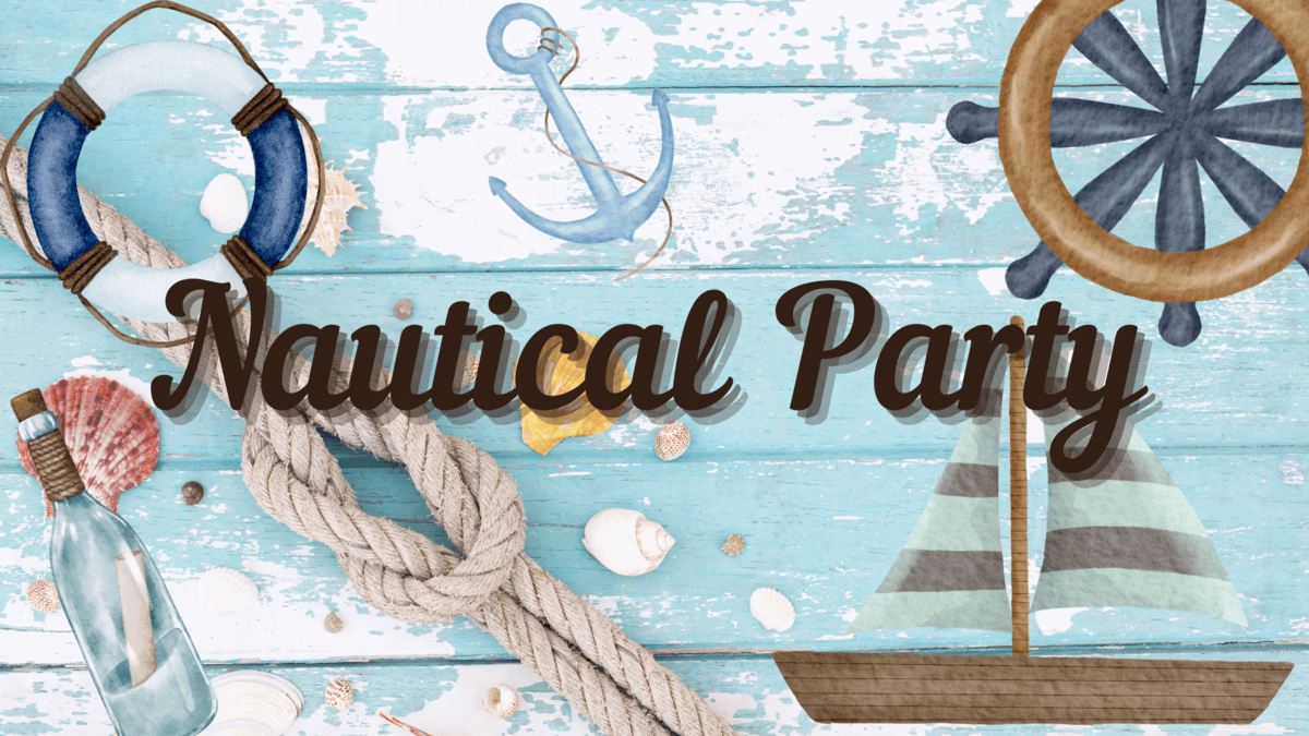 Sail Away to Fun: Nautical Party Ideas for a Maritime Adventure on the ...