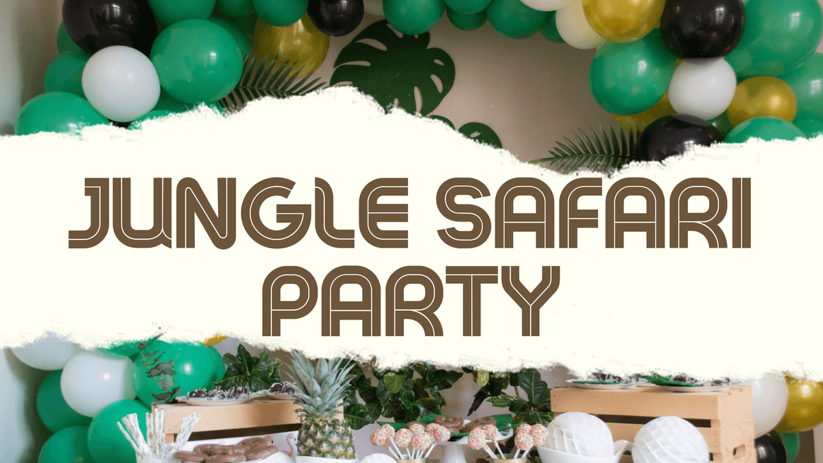 Jungle Safari Party Ideas – Home & Hoopla